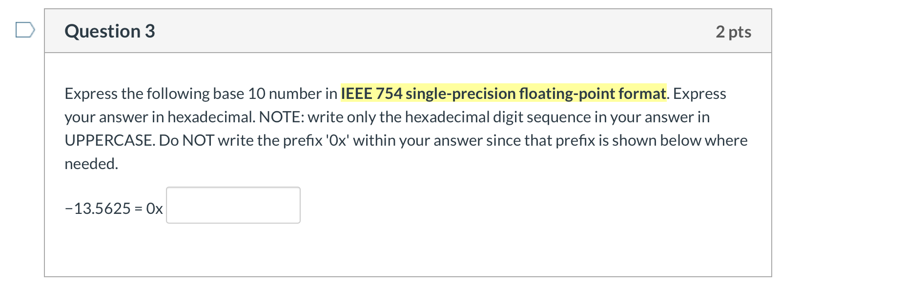 Solved - O Question 1 4 pts Express the following base 10 | Chegg.com