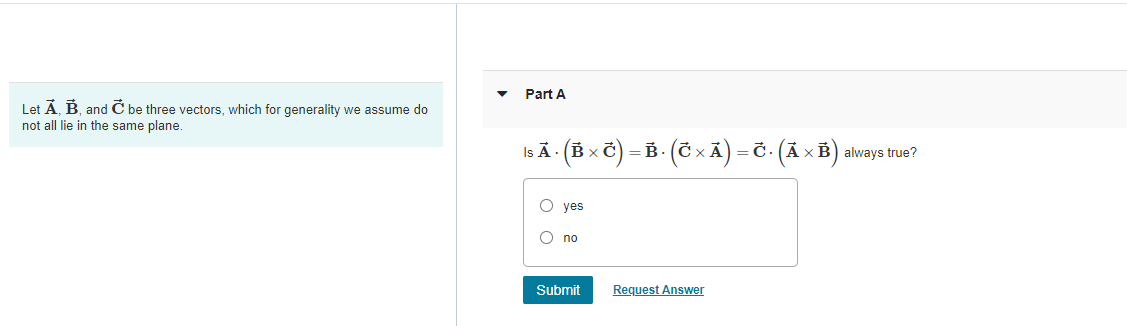 Solved Let A,B, and C be three vectors, which for generality | Chegg.com