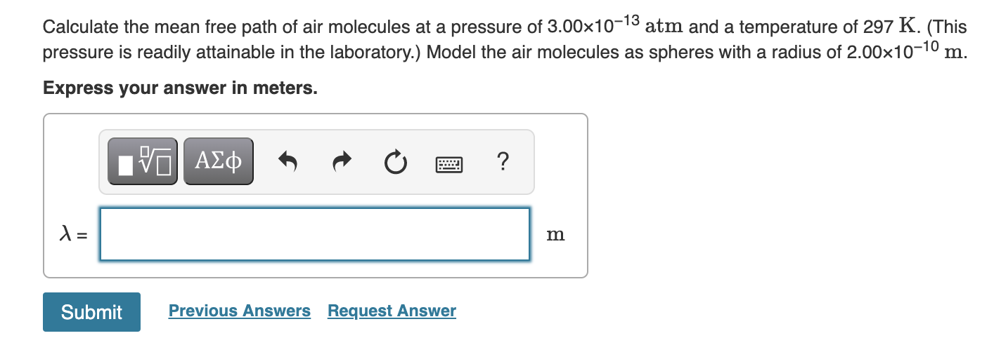 Solved Calculate the mean free path of air molecules at a | Chegg.com