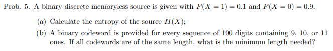 A binary discrete memoryless source is given with P(X | Chegg.com