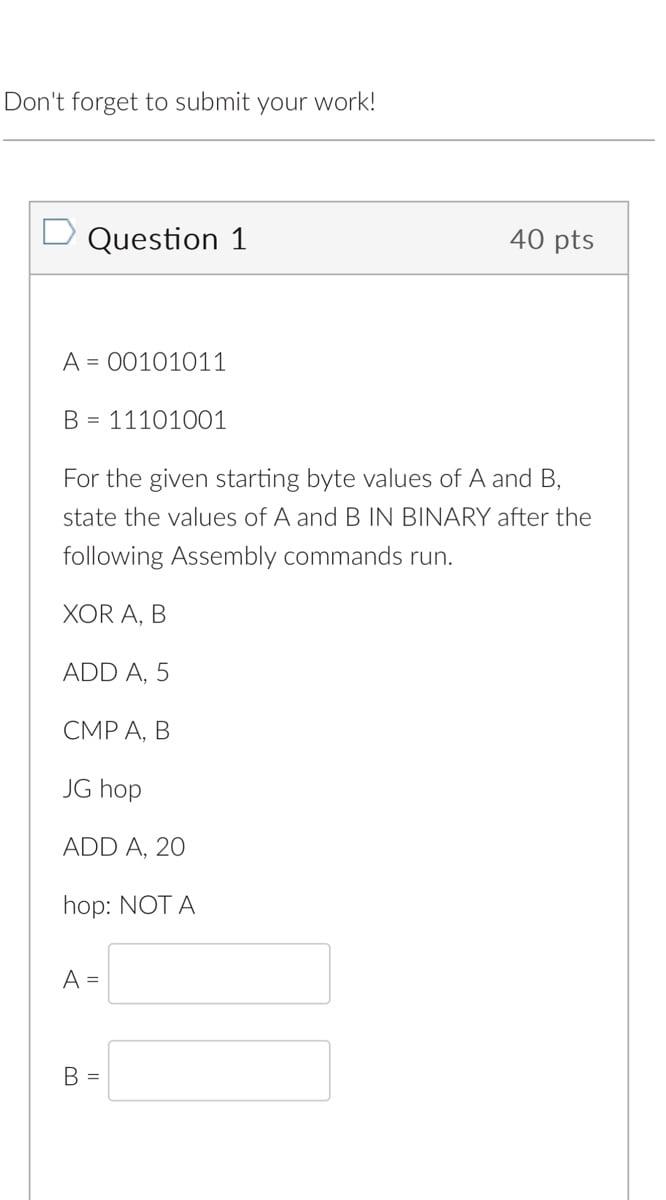 Solved Don't forget to submit your work! Question 1 | Chegg.com