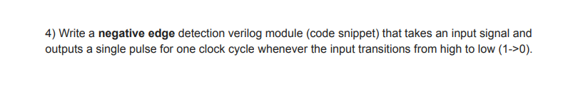 Solved 4 Write A Negative Edge Detection Verilog Module