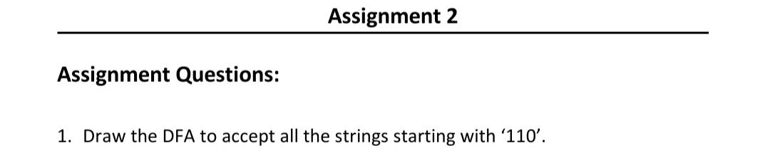 Solved 1. Draw the DFA to accept all the strings starting | Chegg.com