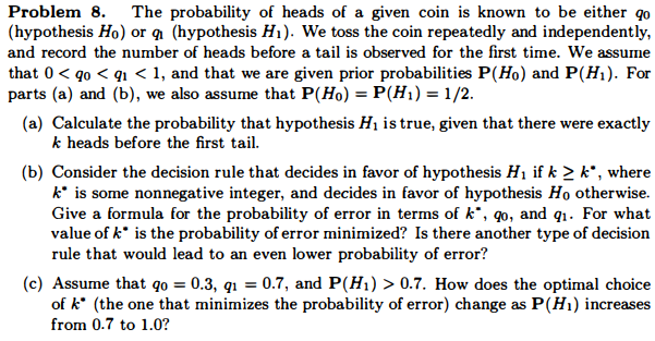 Solved Problem 8. The probability of heads of a given coin | Chegg.com