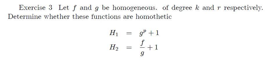 Solved Exercise 3 Let f and g be homogeneous. of degree k | Chegg.com