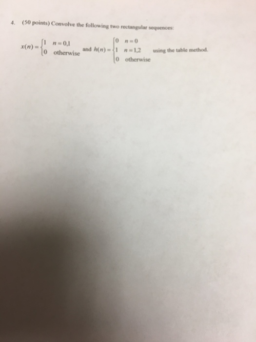 Solved Convolve the following two rectangular sequences x(n) | Chegg.com