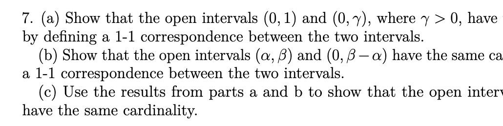 Solved 7. (a) Show that the open intervals (0,1) and (0,γ), | Chegg.com