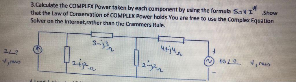 Solved 3.Calculate the COMPLEX Power taken by each component | Chegg.com