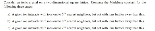 Solved Consider an ionic crystal on a two-dimensional square | Chegg.com