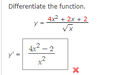 Solved Differentiate the function.y=4x2+2x+2x2y'=4x2-2x2 | Chegg.com