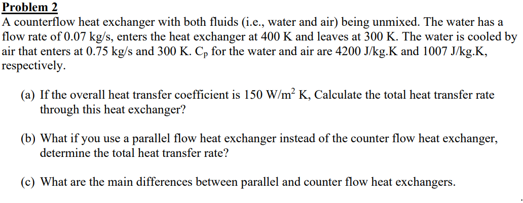 Solved Problem 2 A counterflow heat exchanger with both | Chegg.com