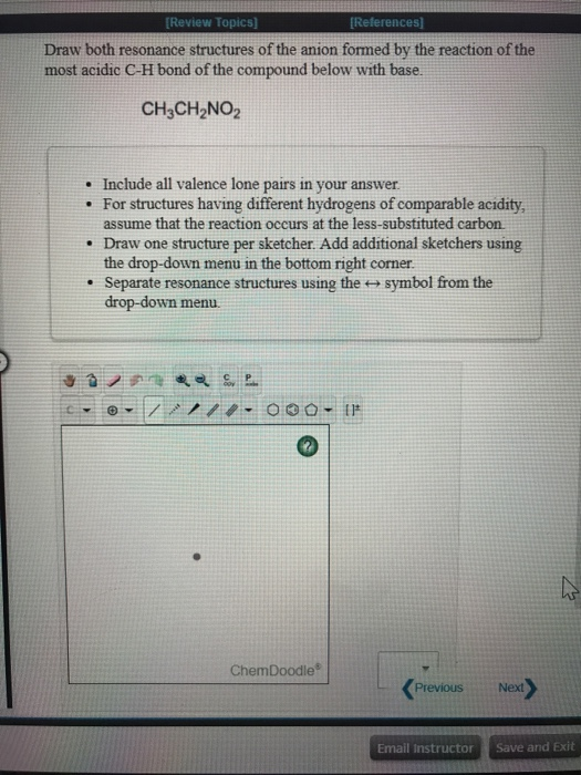Solved Draw both resonance structures of the anion formed by | Chegg.com