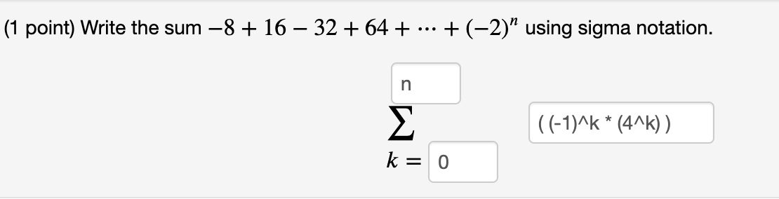 Solved −8+16−32+64+⋯+(−2)n(1 point) Write ∑k=1nk3+(n+1)3 as | Chegg.com