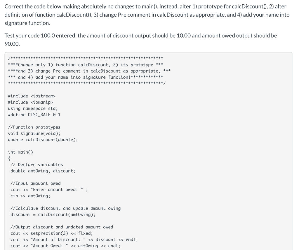 Solved Correct the code below making absolutely no changes | Chegg.com