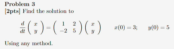 Solved Problem 3 [2pts] Find the solution to | Chegg.com