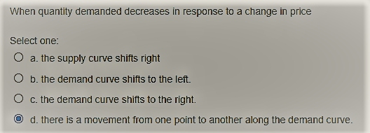 Solved When quantity demanded decreases in response to a | Chegg.com