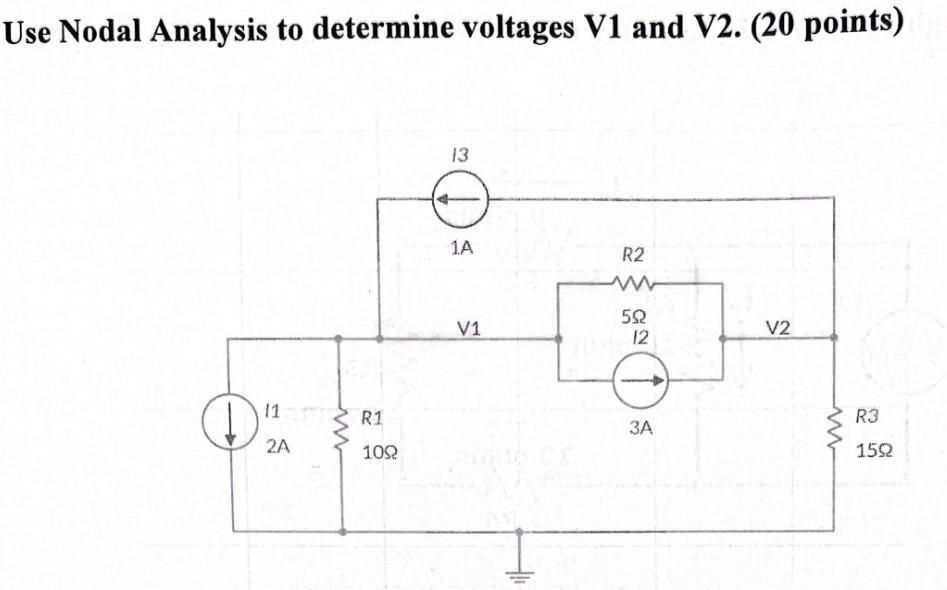 Solved Use Nodal Analysis to determine voltages V1 and V2. ( | Chegg.com