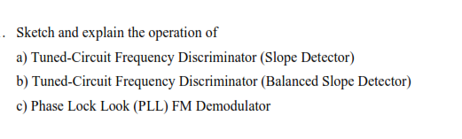 Solved Sketch and explain the operation of a) Tuned-Circuit | Chegg.com