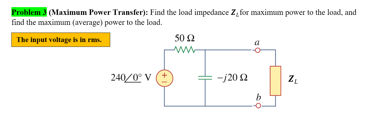 Solved Problem 3 (Maximum Power Transfer): Find the load | Chegg.com