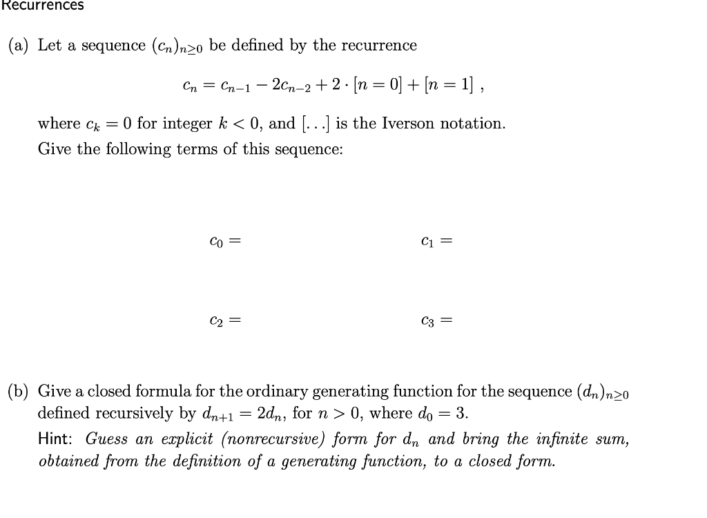 Solved Recurrences (a) Let a sequence (cn)nzo be defined by | Chegg.com