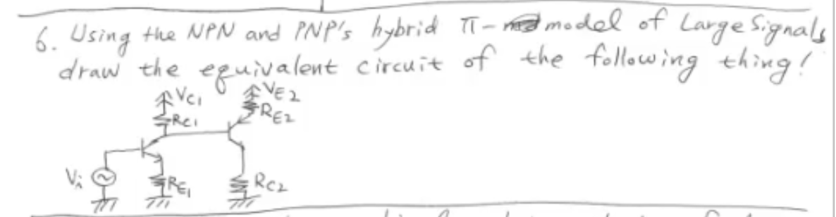 Solved Using the NPN and PNP's hybrid pi-model of Large | Chegg.com