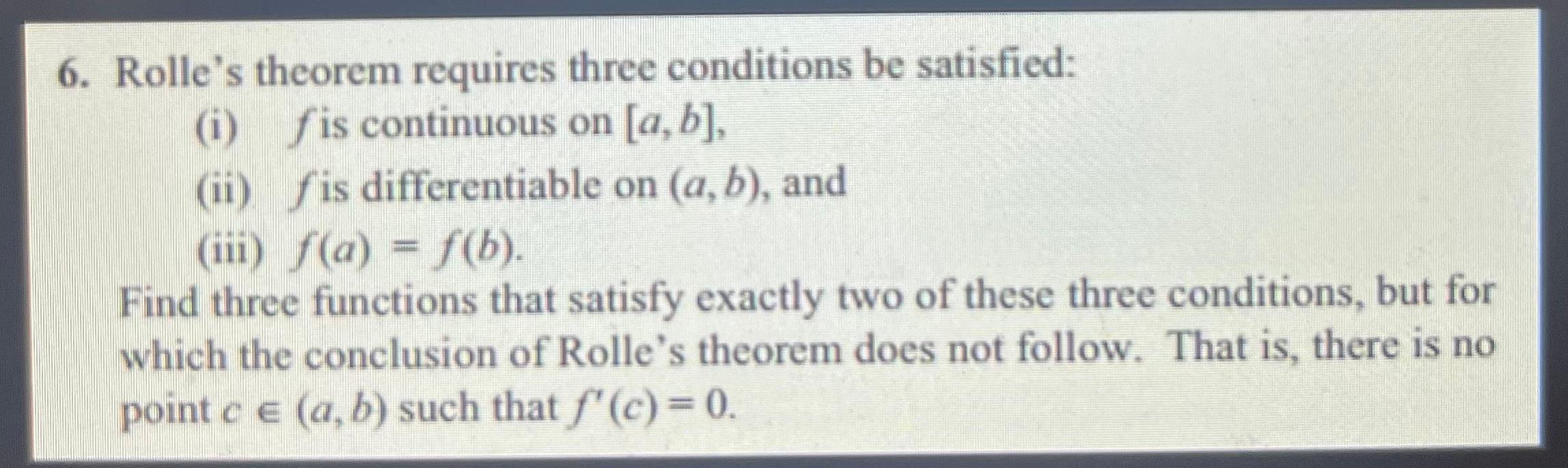 Solved Rolle's theorem requires three conditions be | Chegg.com