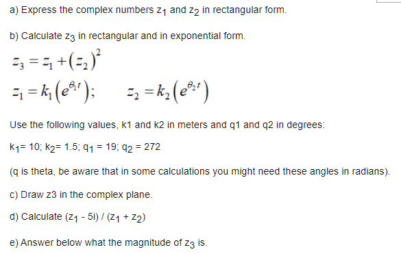 Solved a) Express the complex numbers 21 and 22 in | Chegg.com