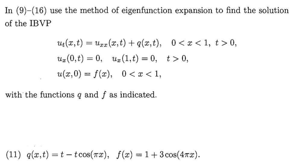 Solved In (9)-(16) use the method of eigenfunction expansion | Chegg.com