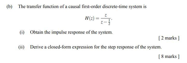 Solved b) The transfer function of a causal first-order | Chegg.com
