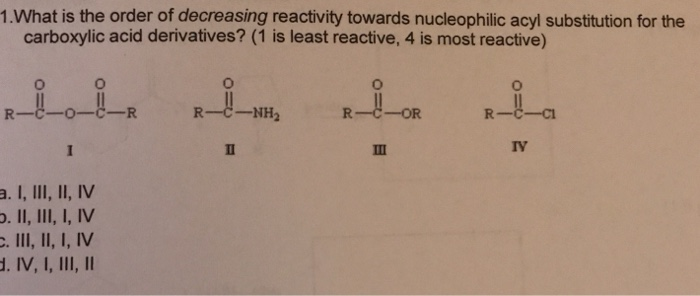 Solved 1.What is the order of decreasing reactivity towards | Chegg.com