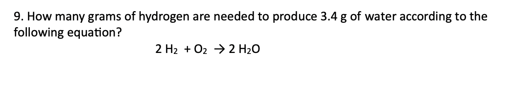 Solved 9. How many grams of hydrogen are needed to produce | Chegg.com