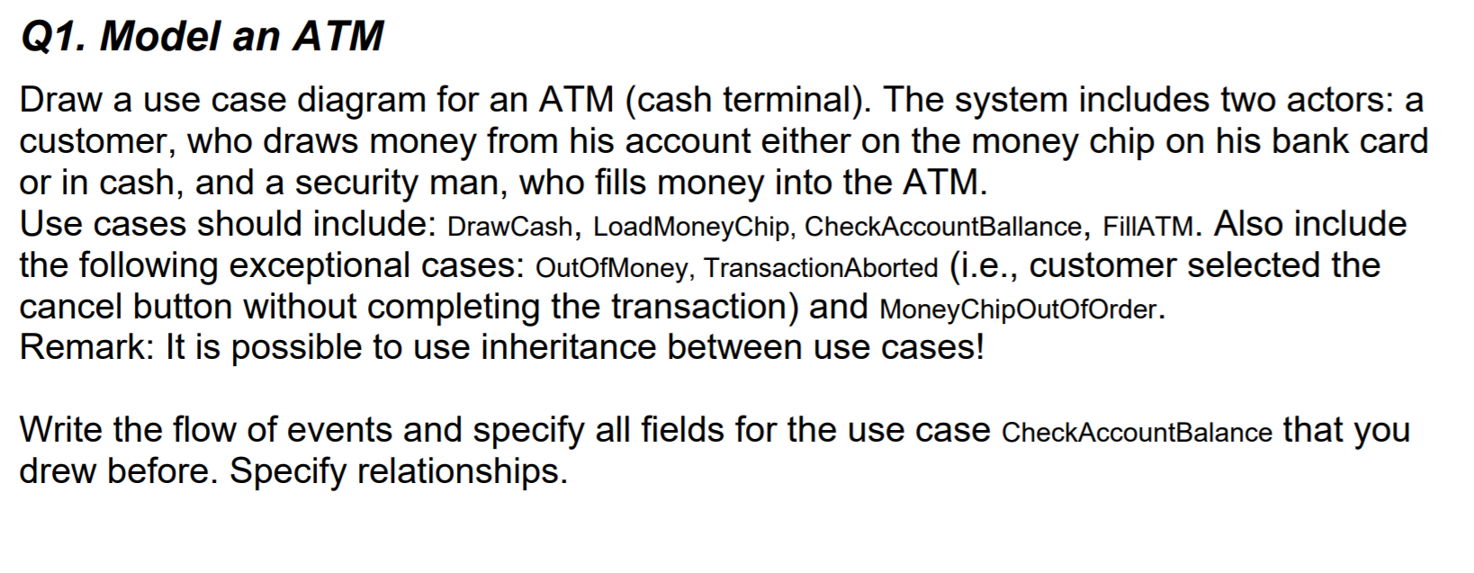 Solved Q1. Model an ATM Draw a use case diagram for an ATM | Chegg.com