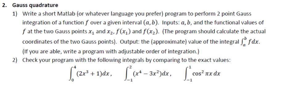 Solved 2. Gauss quadrature 1) Write a short Matlab (or | Chegg.com