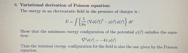 Solved 6. Variational derivation of Poisson equation: The | Chegg.com