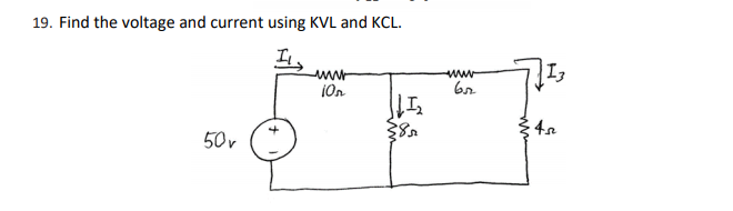 Solved 19. Find the voltage and current using KVL and KCL. | Chegg.com