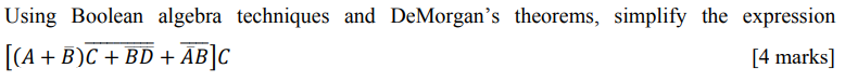 Solved Using Boolean algebra techniques and DeMorgan's | Chegg.com