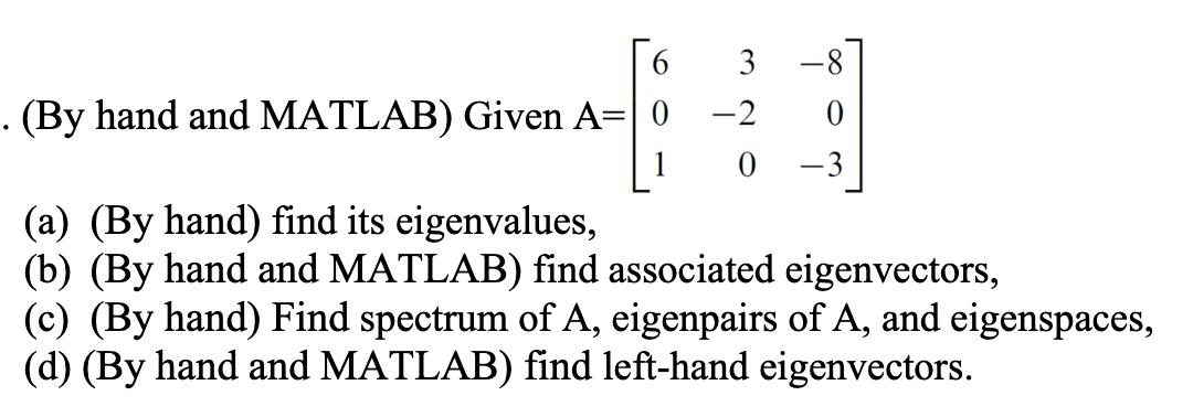 Solved Show Matlab Commands and results for the parts that | Chegg.com