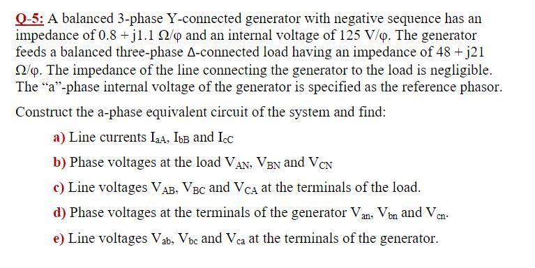 Solved Q-5: A balanced 3-phase Y-connected generator with | Chegg.com