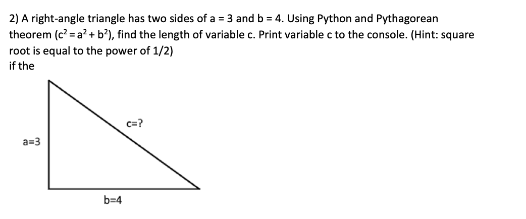 Solved 2) A right-angle triangle has two sides of a = 3 and | Chegg.com