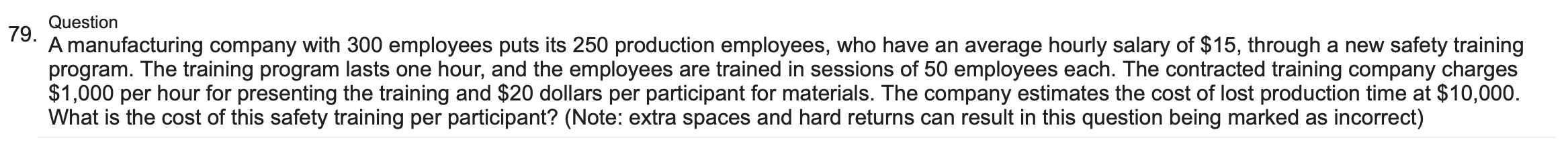 Solved 79. A manufacturing company with 300 employees puts | Chegg.com