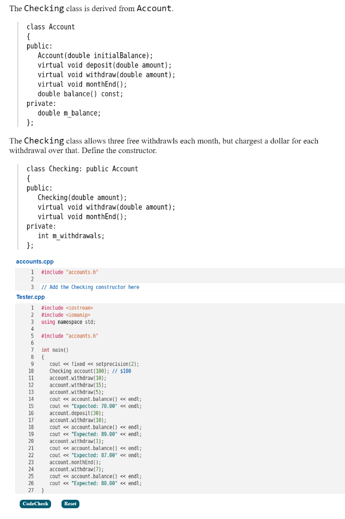 Solved The Checking class is derived from Account. class | Chegg.com