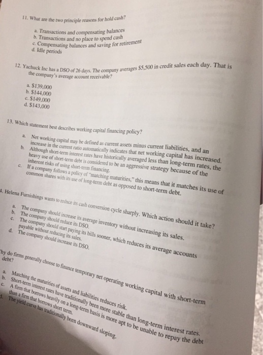 Solved for hold cash? 11. What are the two principle reasons | Chegg.com