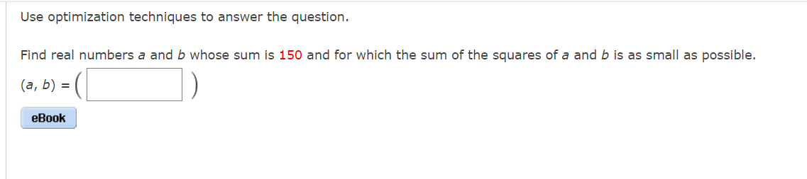 Solved Use optimization techniques to answer the question. | Chegg.com