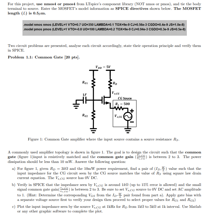 For this project, use nmos4 or pmos4 from LTspice's | Chegg.com