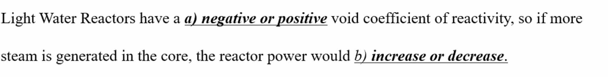 Solved Light Water Reactors have a a) negative or positive | Chegg.com