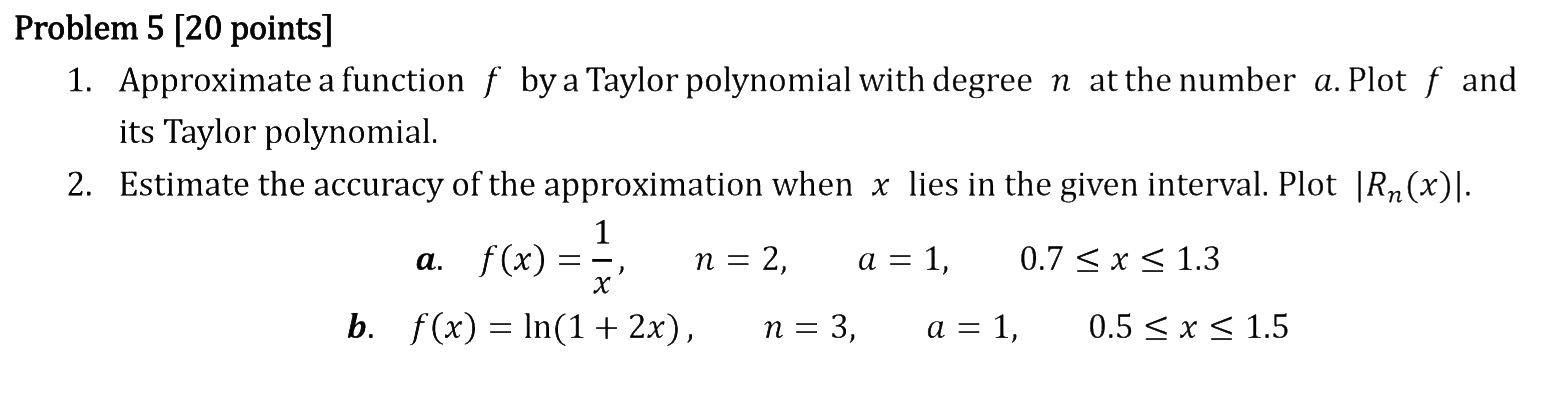 Solved Problem 5 [20 points] 1. Approximate a function f by | Chegg.com
