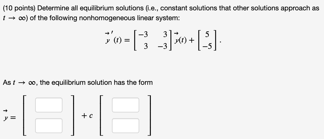 Solved (10 points) Determine all equilibrium solutions | Chegg.com
