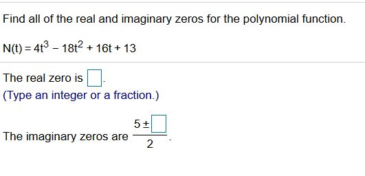 Solved Find all of the real and imaginary zeros for the | Chegg.com