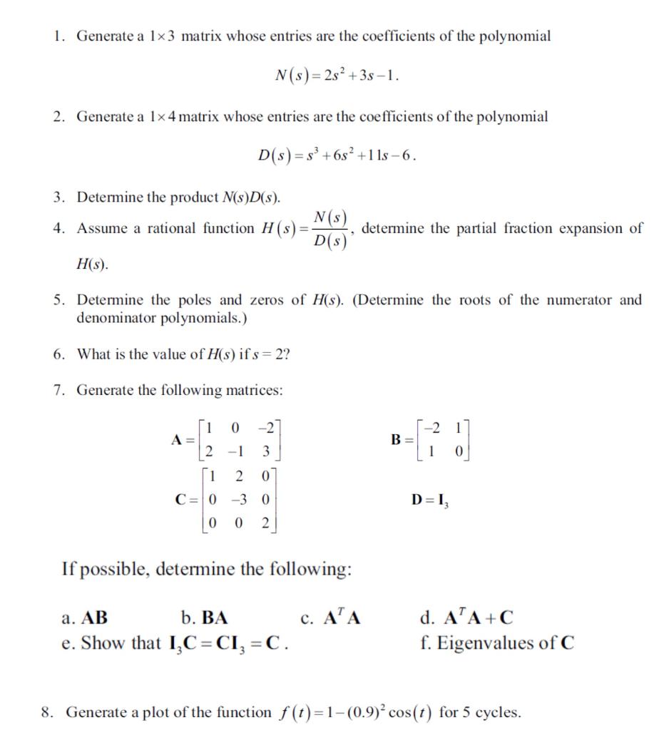 Solved 1 Generate A 1x3 Matrix Whose Entries Are The