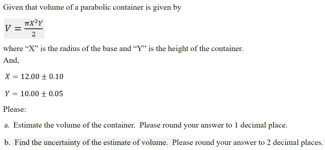 Solved Given that volume of a parabolic container is given | Chegg.com